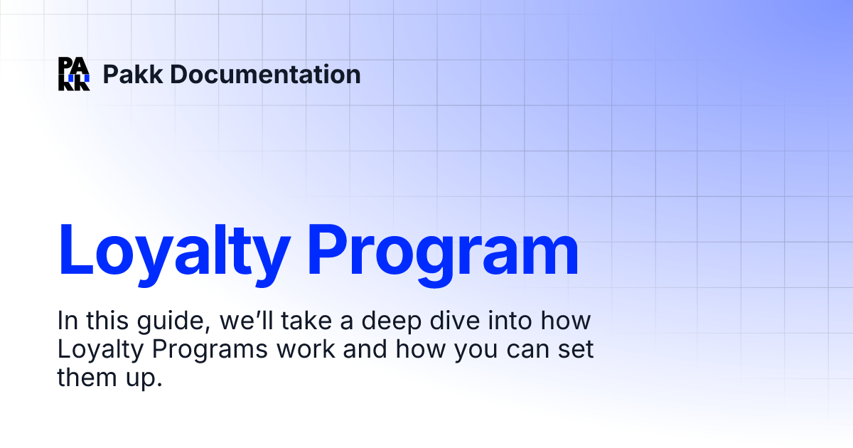 Loyalty Program | Pakk Documentation