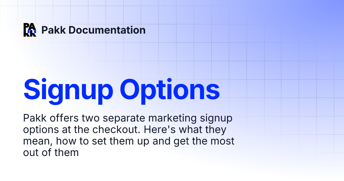 Signup Options | Pakk Documentation