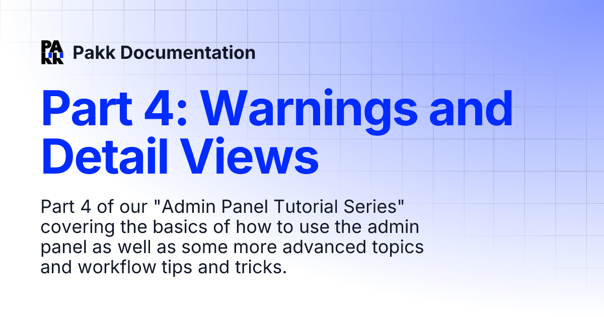 Part 4: Warnings and Detail Views | Pakk Documentation