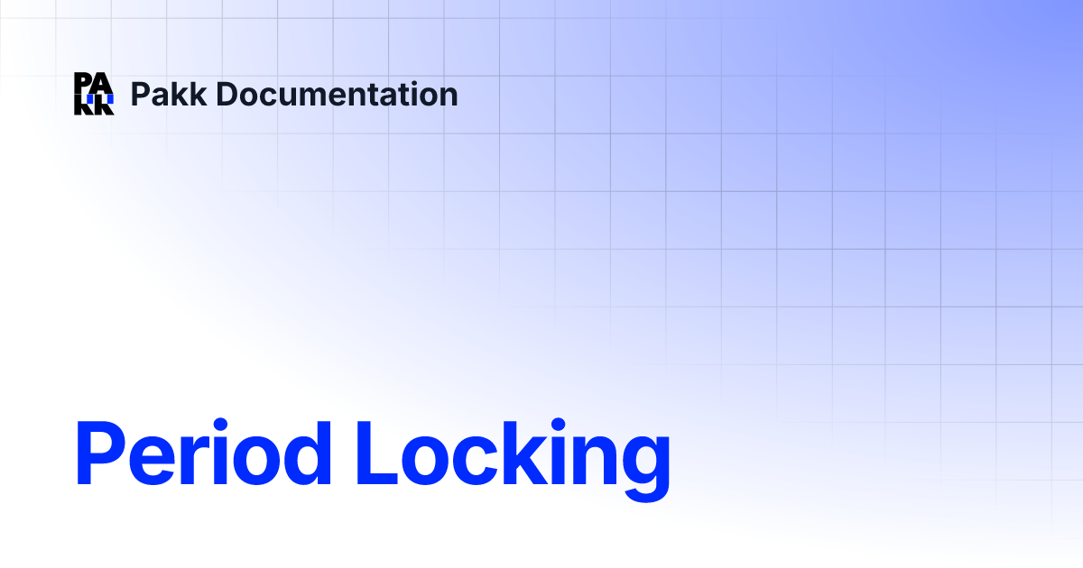 Period Locking | Pakk Documentation