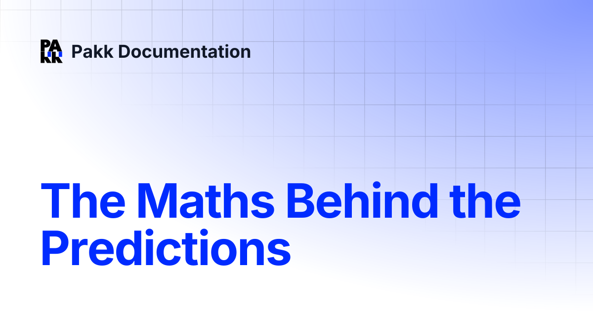 The Maths Behind the Predictions | Pakk Documentation