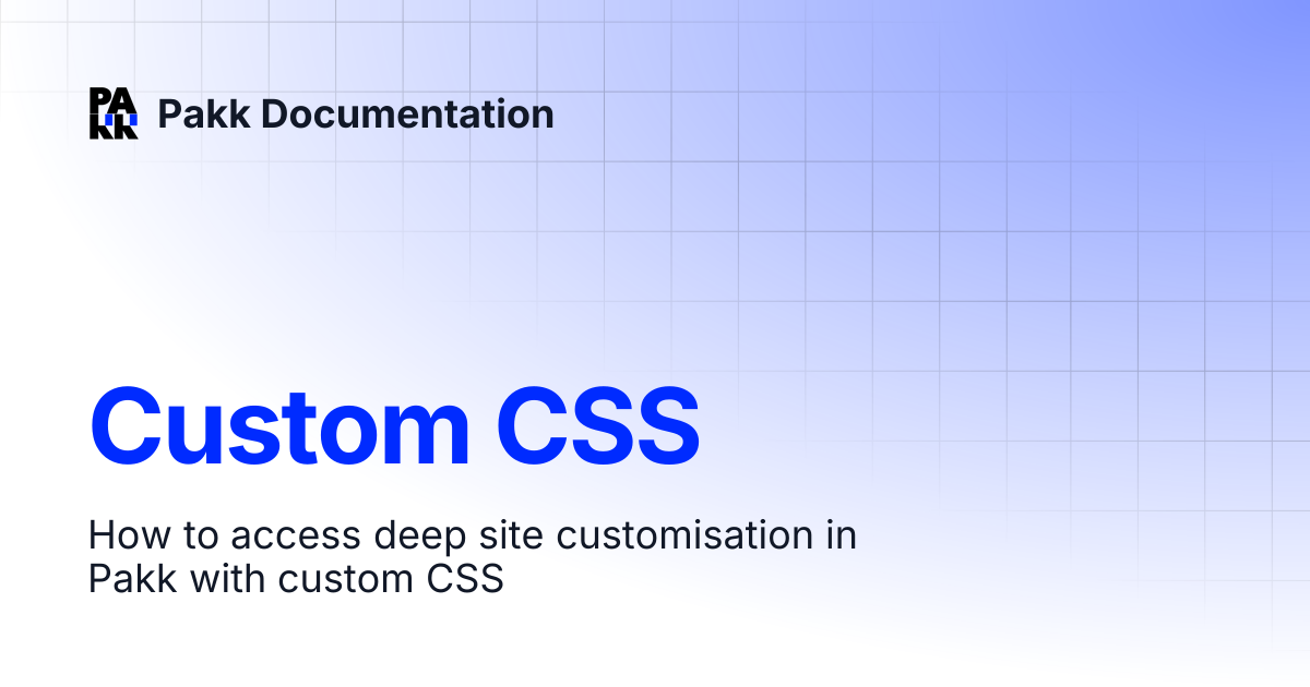 Custom CSS | Pakk Documentation