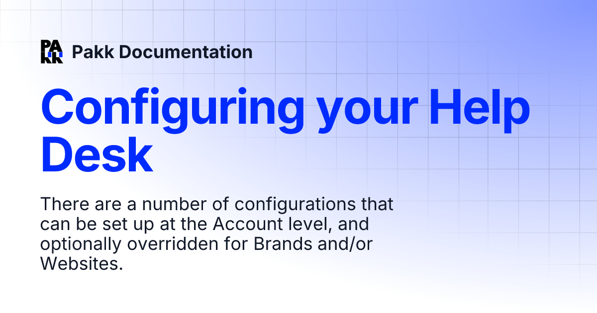 Configuring your Help Desk | Pakk Documentation