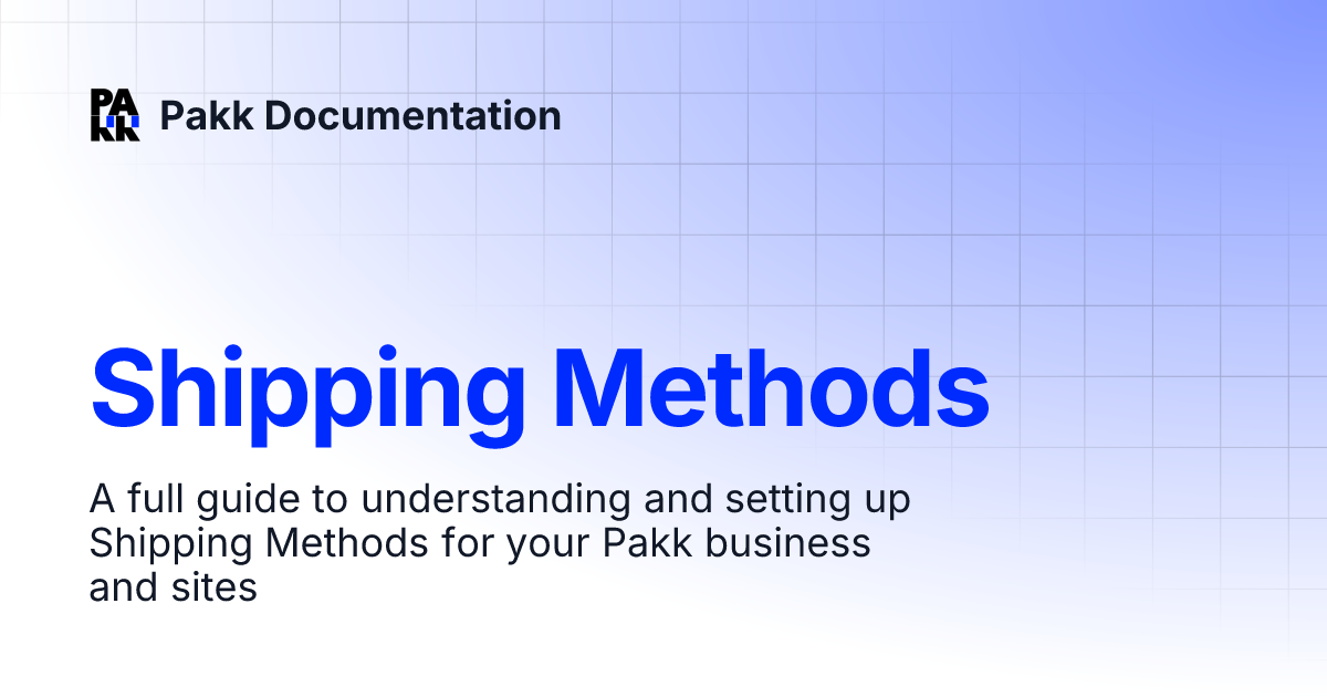 Shipping Methods | Pakk Documentation