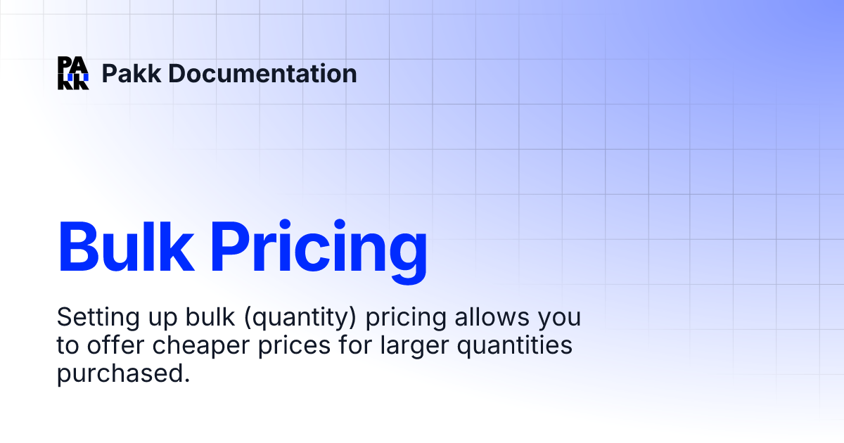 Bulk Pricing | Pakk Documentation