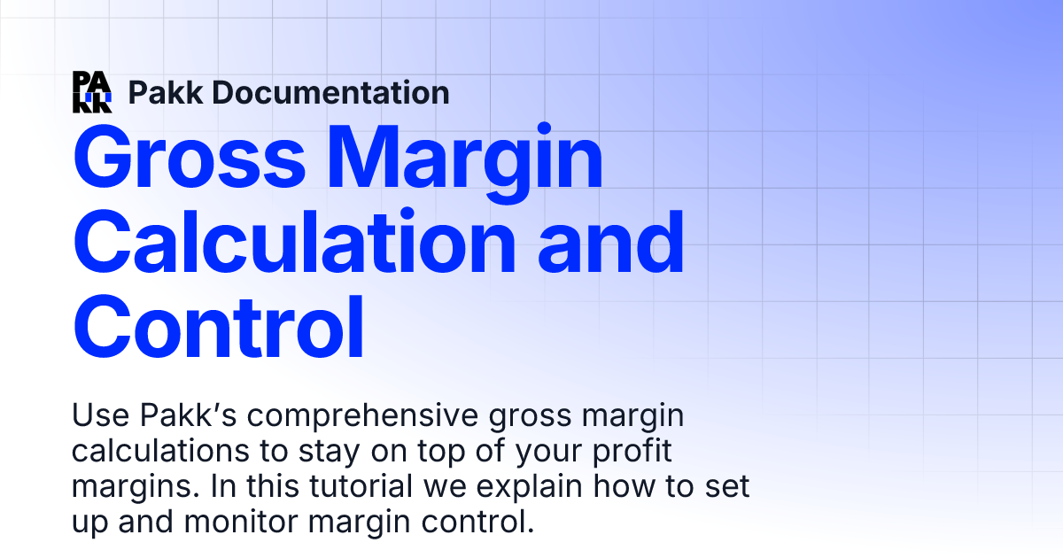 Gross Margin Calculation and Control | Pakk Documentation
