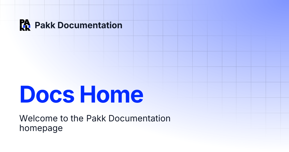 Docs Home | Pakk Documentation