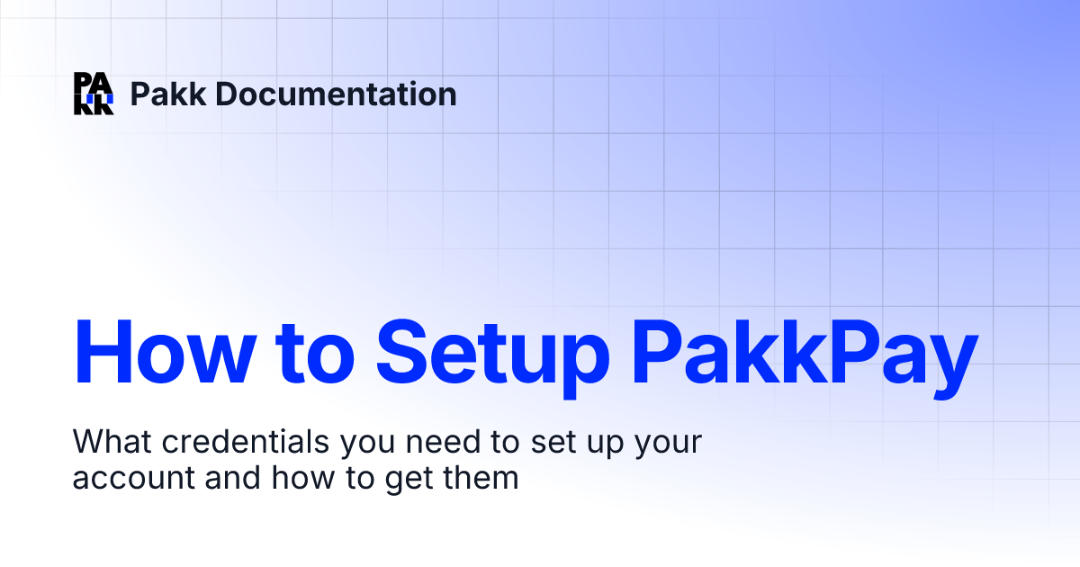 How to Setup PakkPay | Pakk Documentation