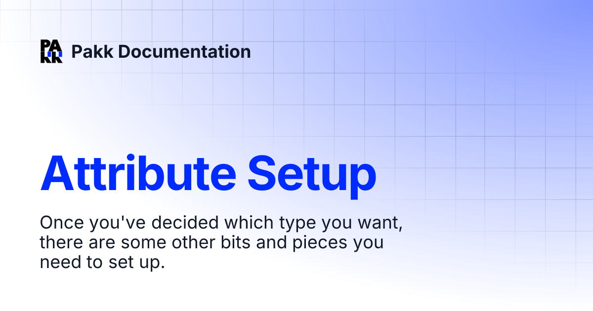Attribute Setup | Pakk Documentation